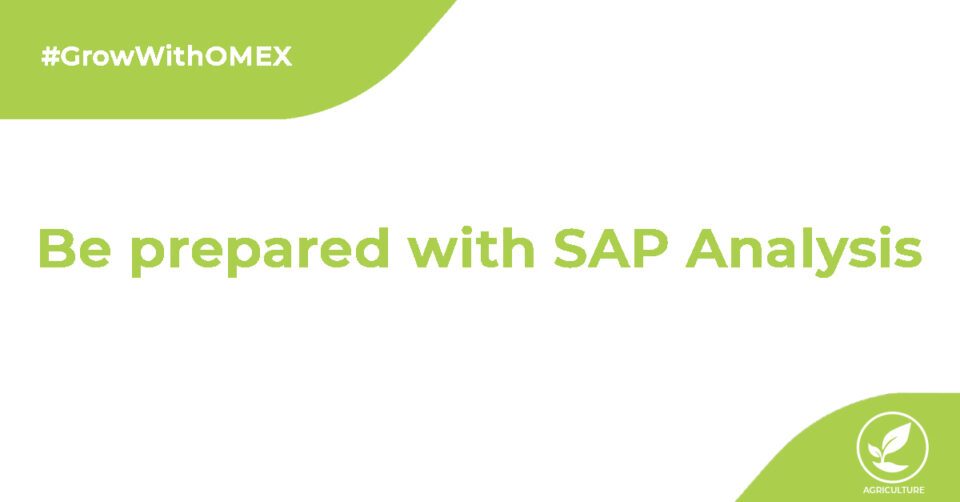 Be prepared with SAP Analysis - OMEX Agriculture