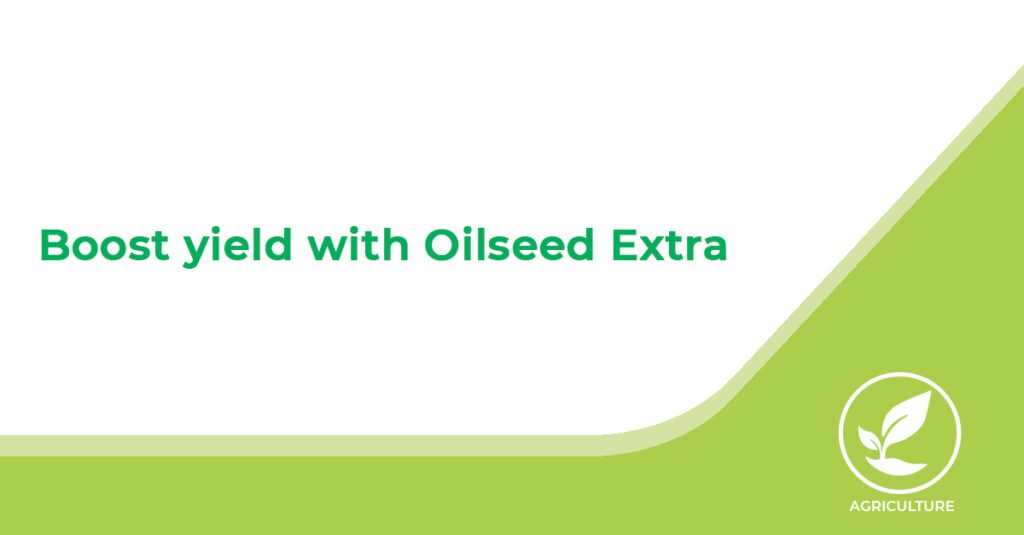 Boost yield with Oilseed Extra - OMEX Agriculture