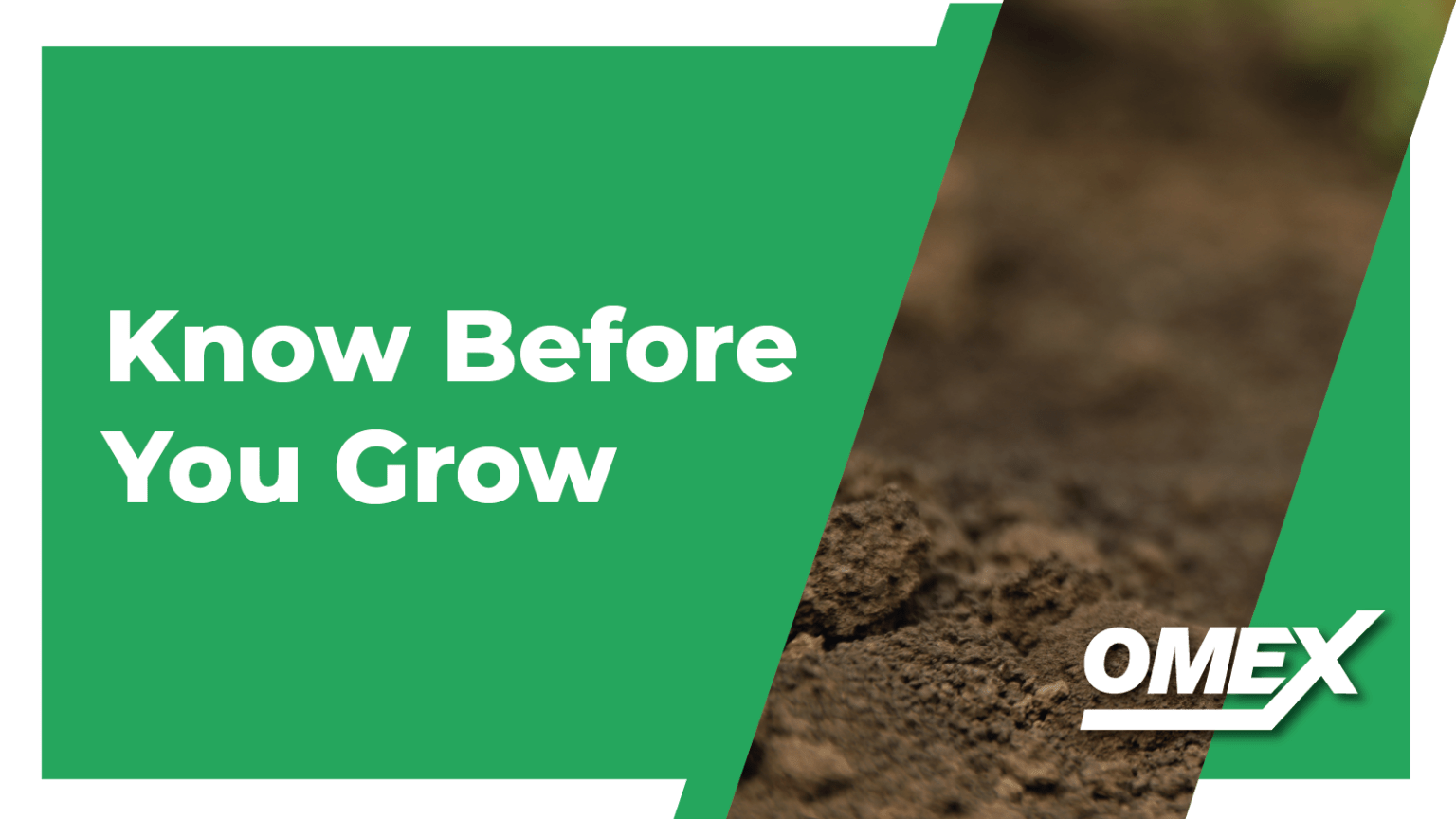 Know Before You Grow | SMN Plus Soil Sampling | OMEX